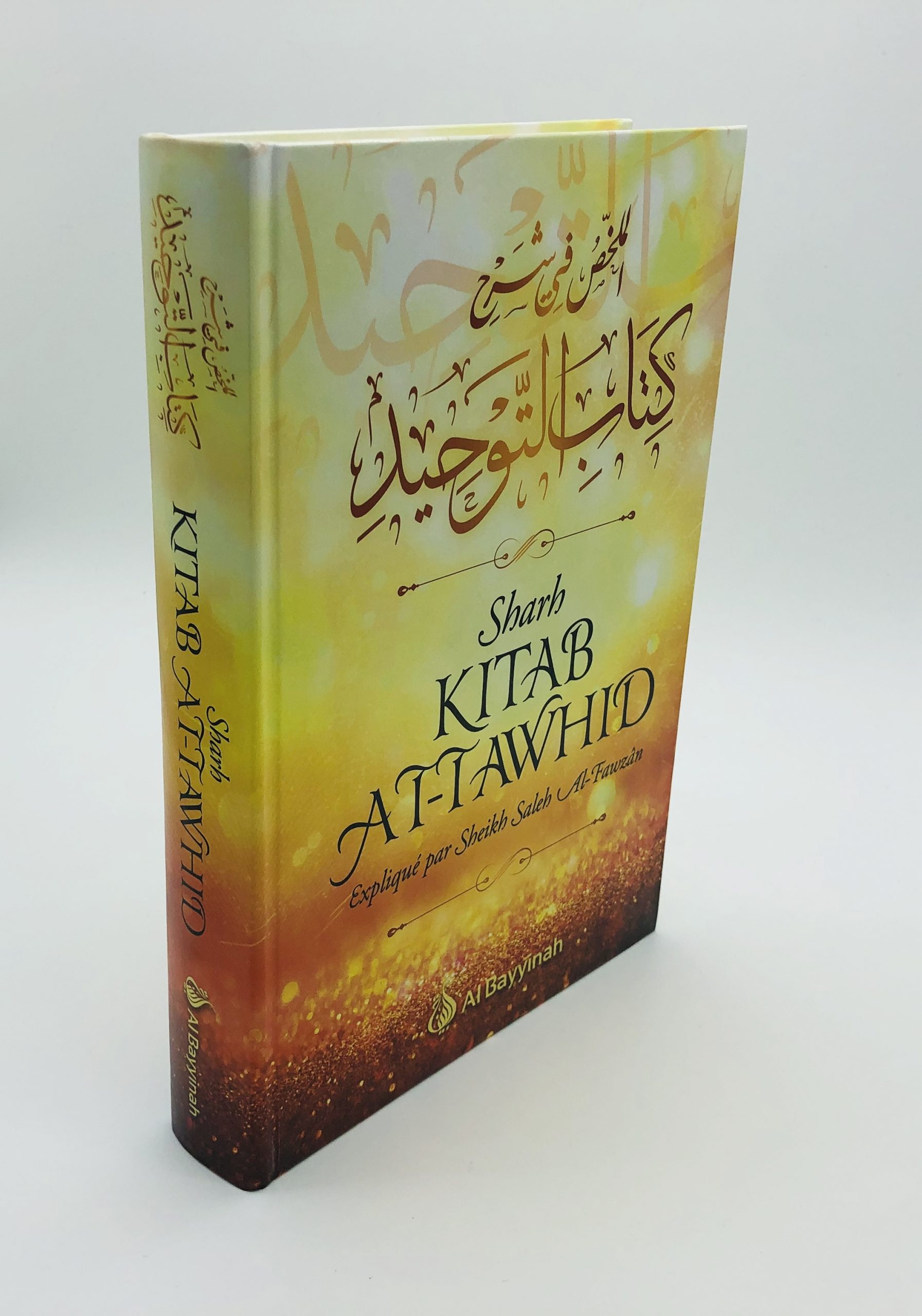 Sharh Kitâb At-Tawhîd, Expliqué Par Sheikh Saleh Al-Fawzân (Seconde ...